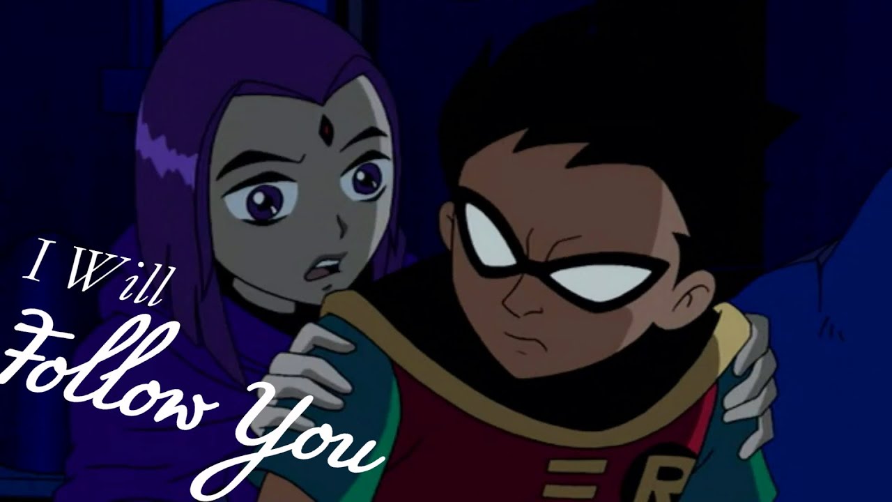 Robin/Raven { I will follow you } Robrae week(end) 2021 - YouTube