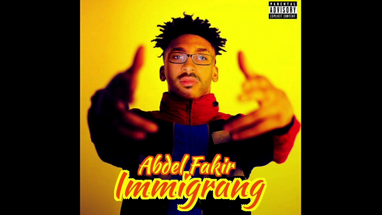 Abdel Fakir - Immigrang - YouTube