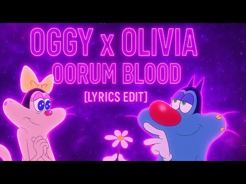 💙 Oggy x Olivia • Oorum Blood [Lyrics Edit] 🩸 | Aesthetic Love Vibes ✨#OggyAndOlivia #OorumBlood 