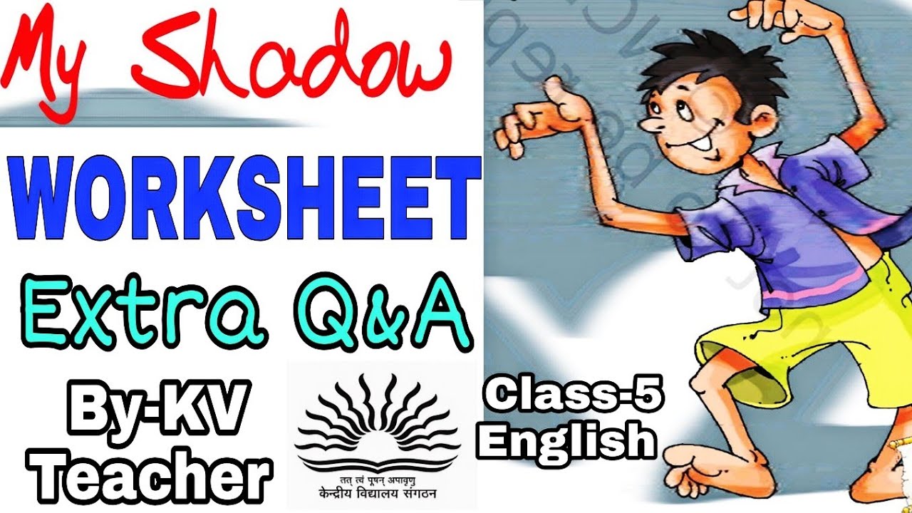WORKSHEET / My Shadow / Class-5 English NCERT Unit 3 poem Extra ...