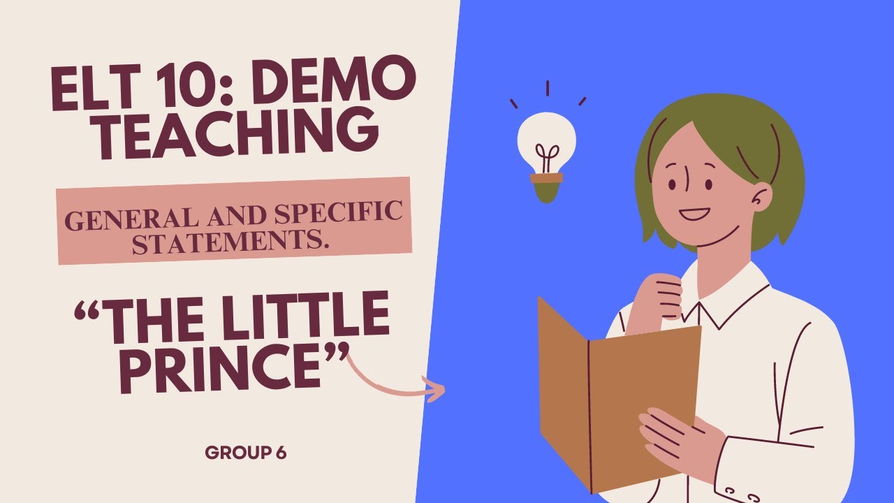 ELT 10: TEACHING DEMONSTRATION (General and Specific statement "The ...