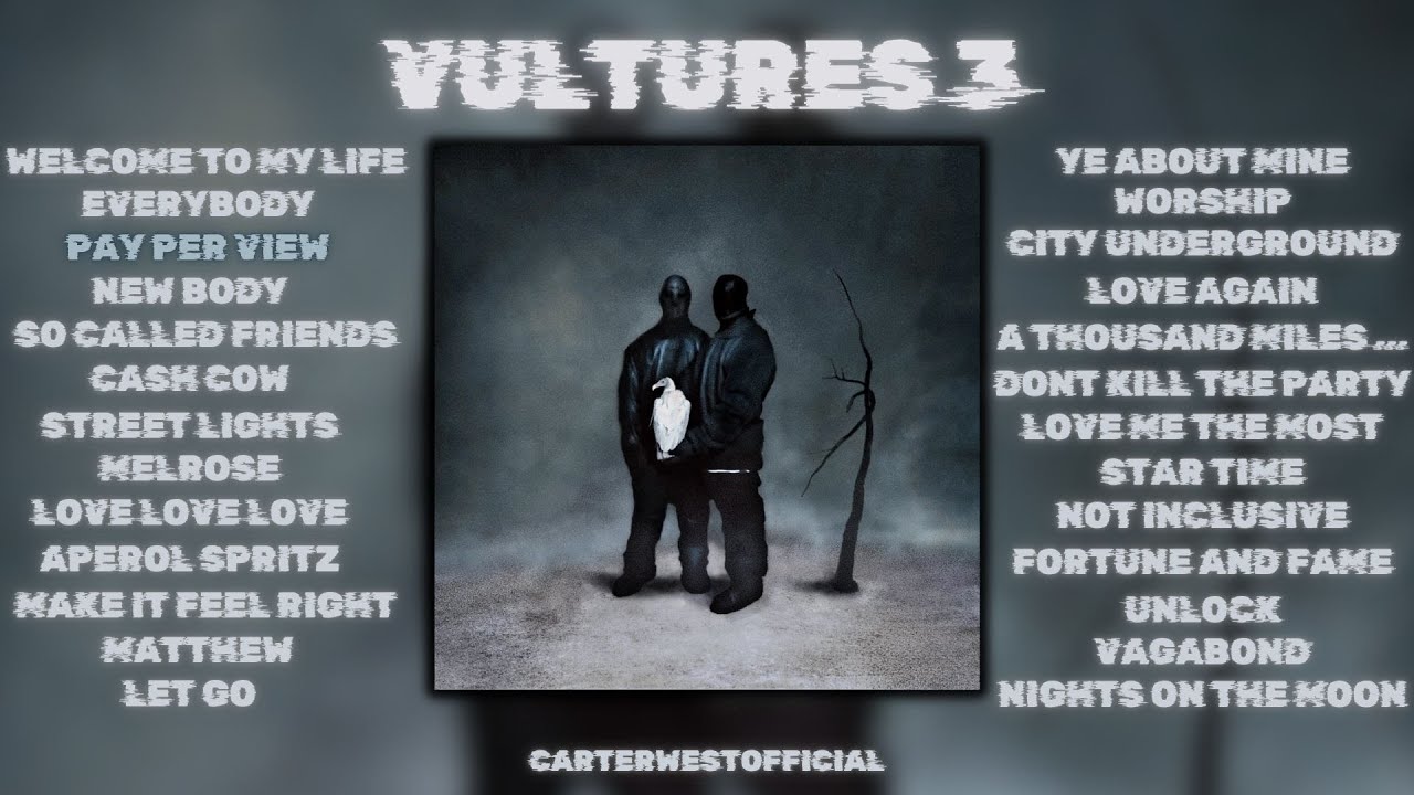 VULTURES 3 [UPDATED] - ¥$, Kanye West, Ty Dolla $ign | FULL ALBUM - YouTube