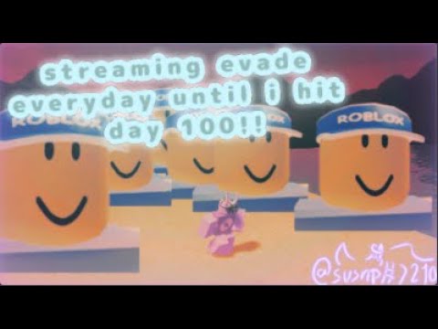 yesterday's live was short lol // evade everyday day 5 - YouTube