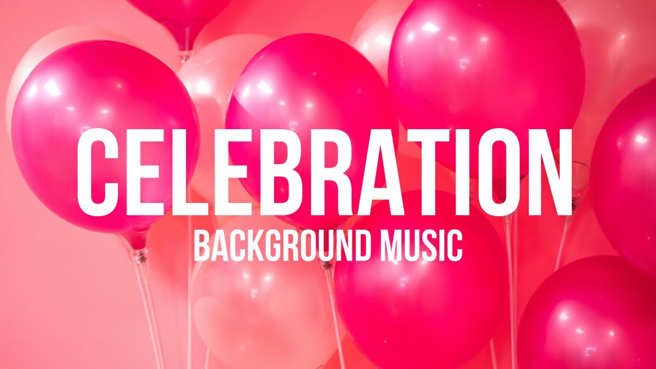 Celebration Happy Upbeat Background Music for Videos - YouTube