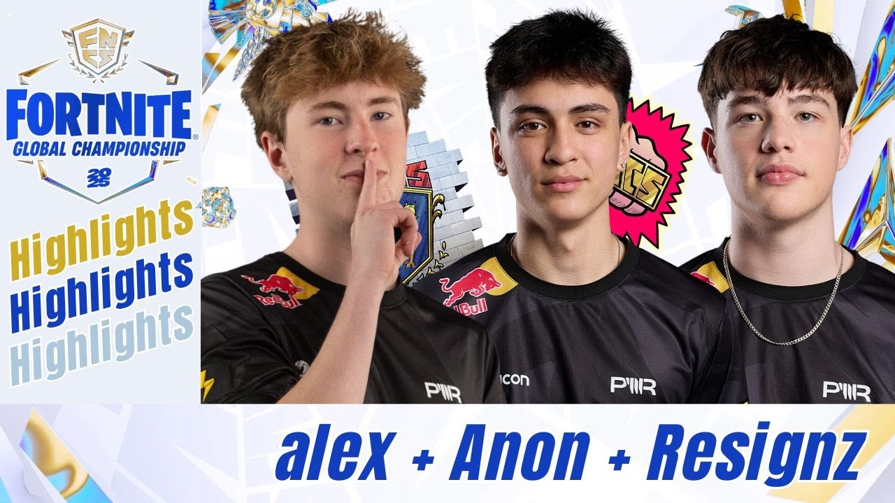 Alex, Anon & Resignz - Fortnite FNCS 2025 Global Championship Trio ...