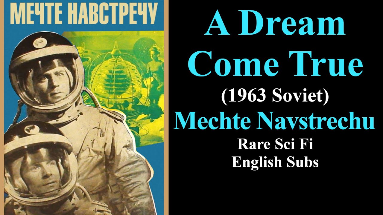 A Dream Come True (1963 Soviet) Mechte Navstrechu USSR Sci Fi ussr cccp ...