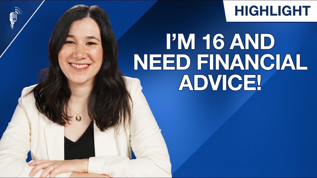 I'm 16 and I Need Financial Advice! - YouTube