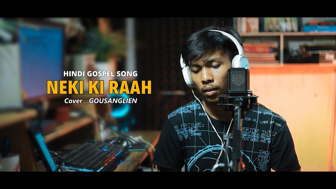 Neki ki raah hoon_Cover by Gousanglien_Hindi Gospel Song - YouTube