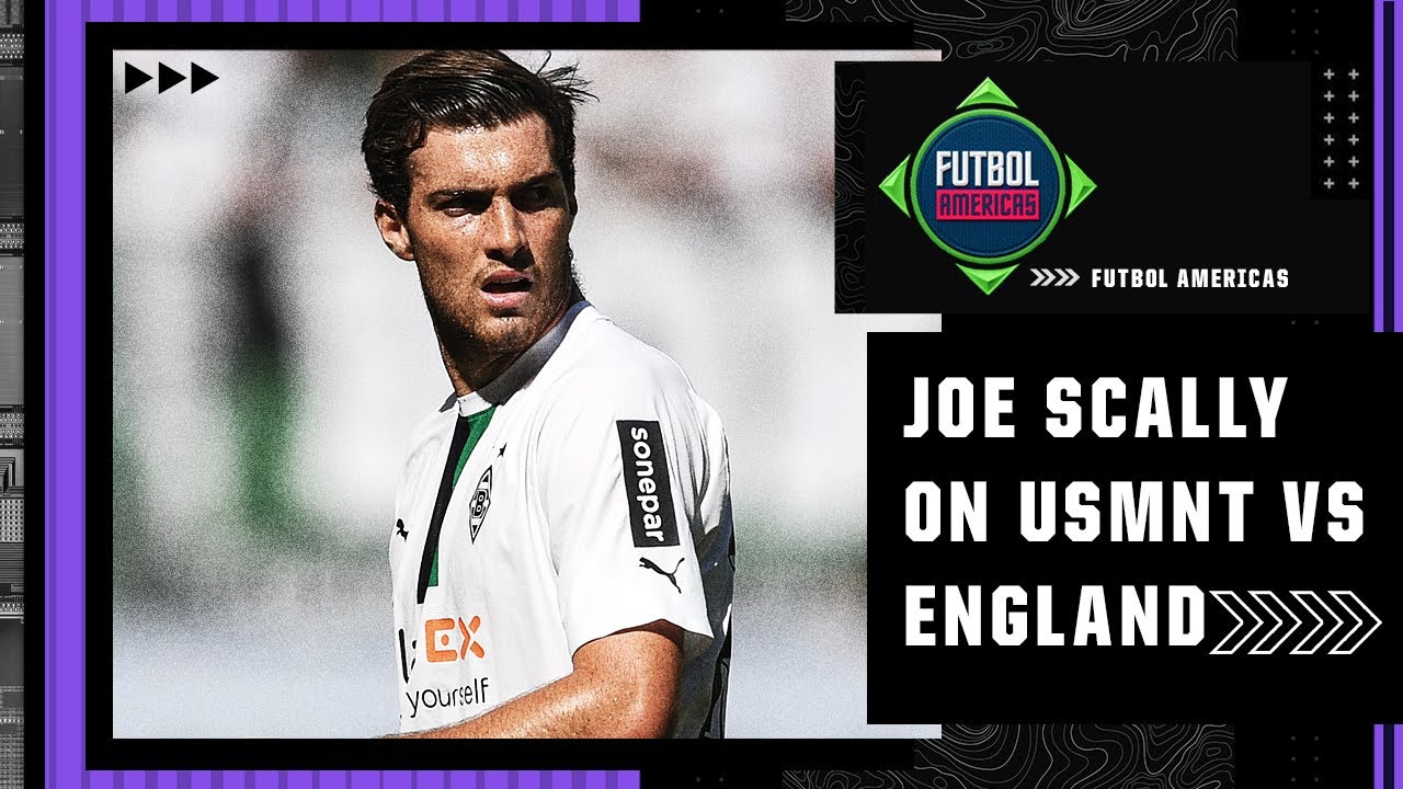 Joe Scally: USMNT can match England at World Cup! | Futbol Americas ...