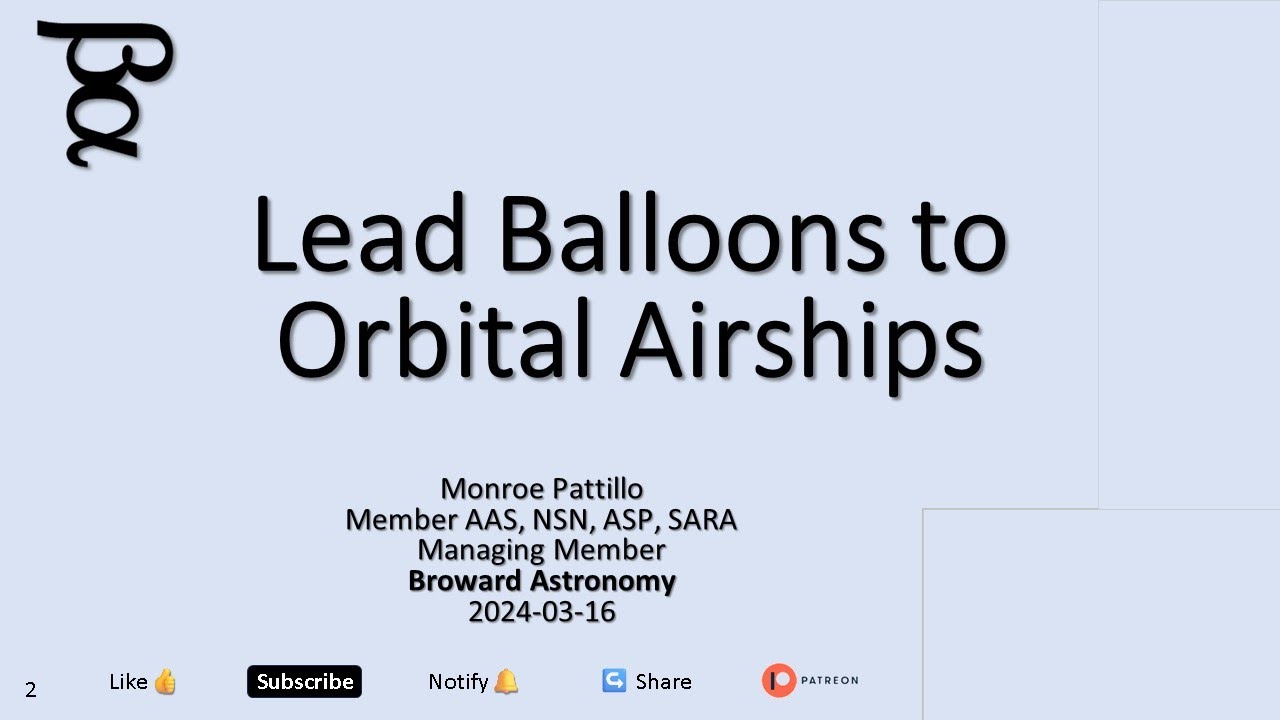 2024 03 16 Lead Balloons to Orbital Airships - YouTube