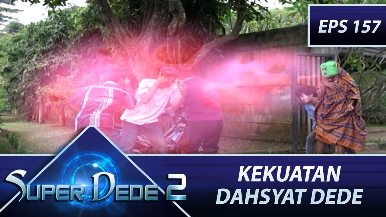 Dede Mengeluarkan Jurus Bahaya - Super Dede Season 2 Eps 157 Part 1 ...