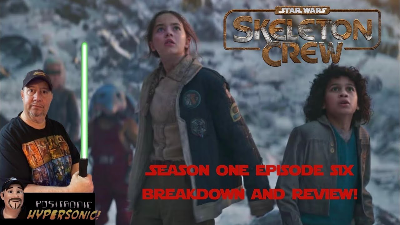 Star Wars Skeleton Crew Season 1 Episode 6 BREAKDOWN AND REVIEW! - YouTube