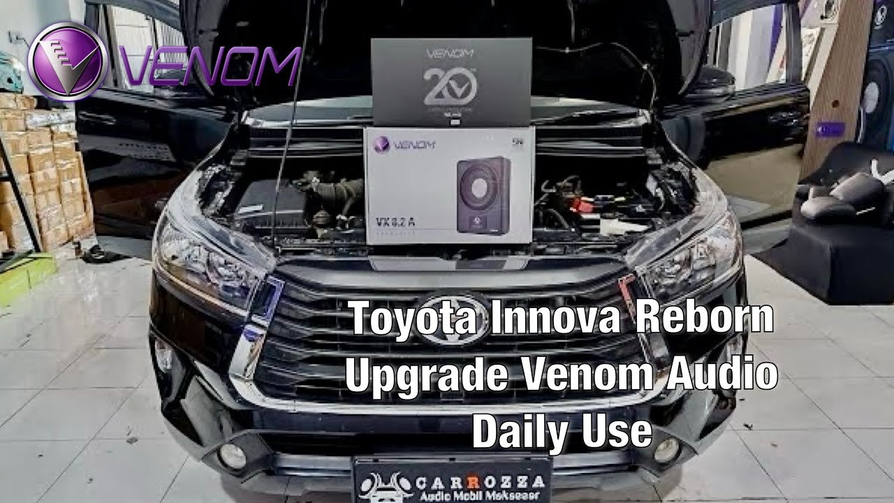 📢 Toyota Innova Reborn Pasang Audio Venom Spek Harian Suara Standar ...