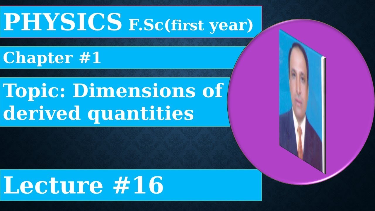 Lecture 16. Dimensions of derived quantities (part B) Physics 11 - YouTube