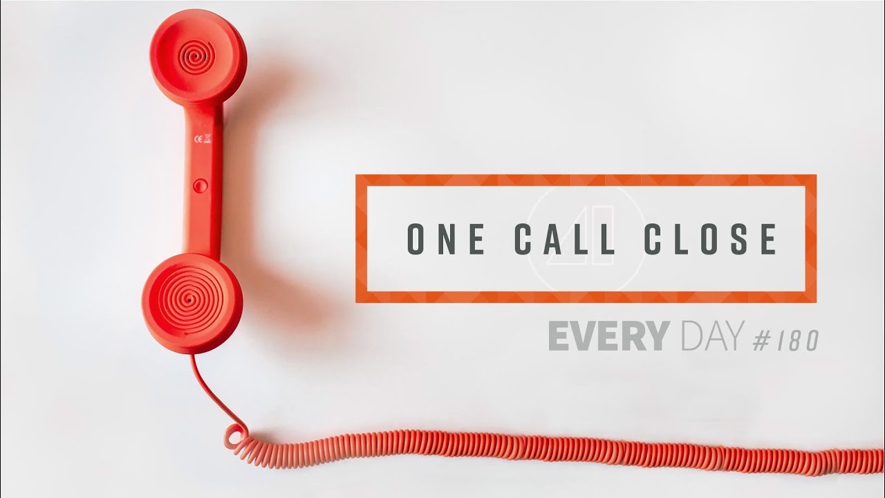 Should I Use the One Call Close - Episode 180 - YouTube