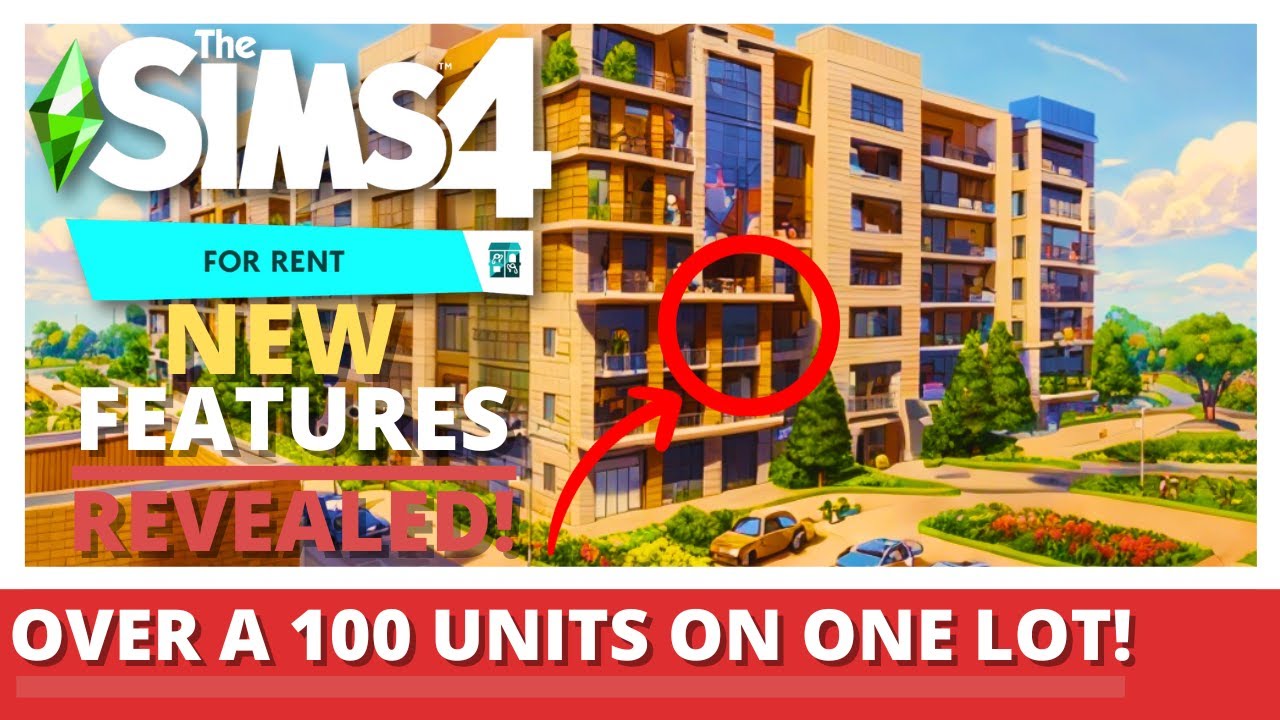100 UNITS ON ONE LOT & NEW GAMEPLAY TEASER FOR THE SIMS 4 FOR RENT PACK ...
