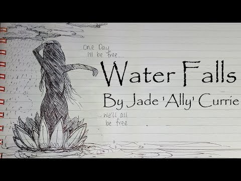 Water Falls - Jade 'Ally' Currie