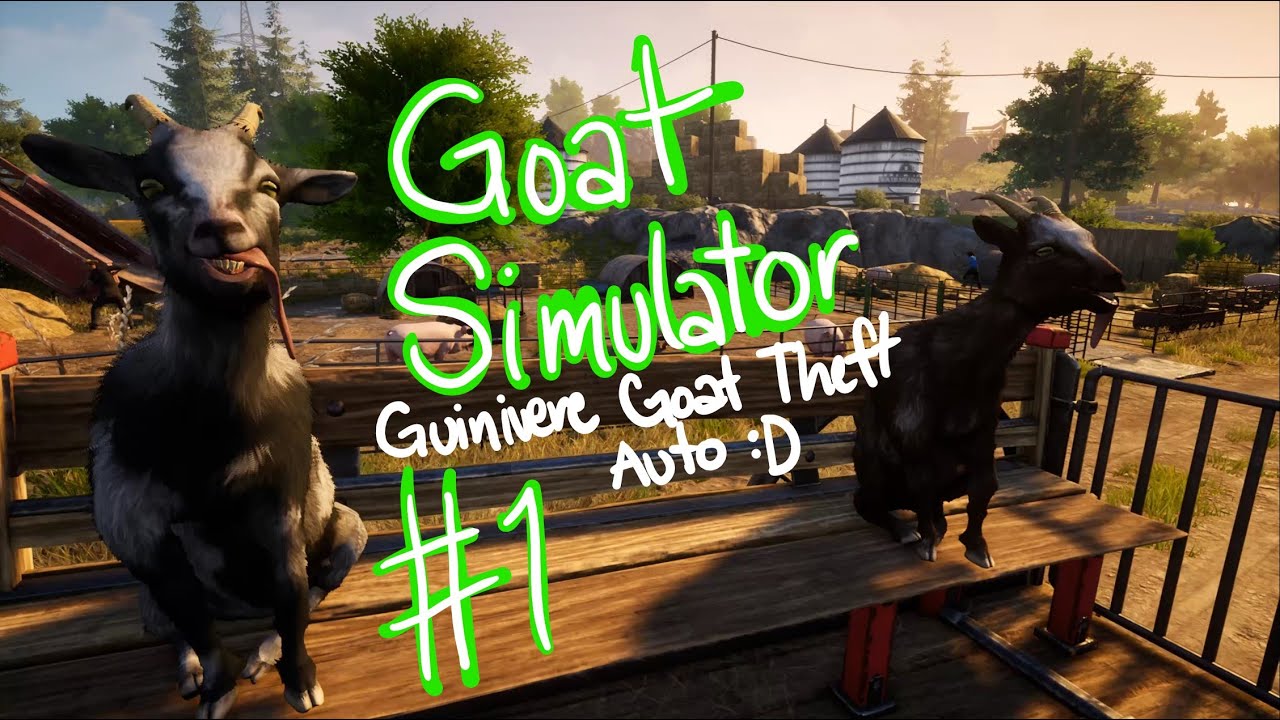Guinivere Goat Theft Auto #1 || Goat Simulator #3 w/ @04akittykat - YouTube