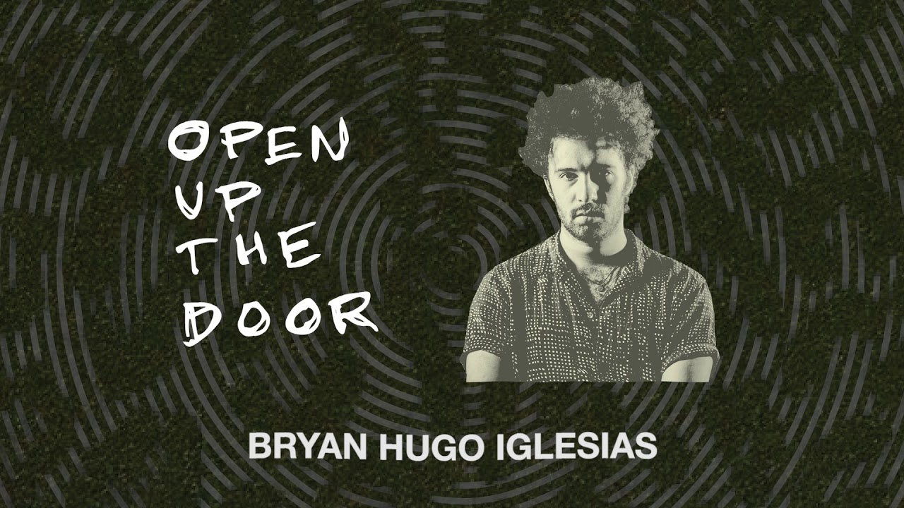 Open Up the Door - Bryan Hugo Iglesias (Official Audio Stream) - YouTube