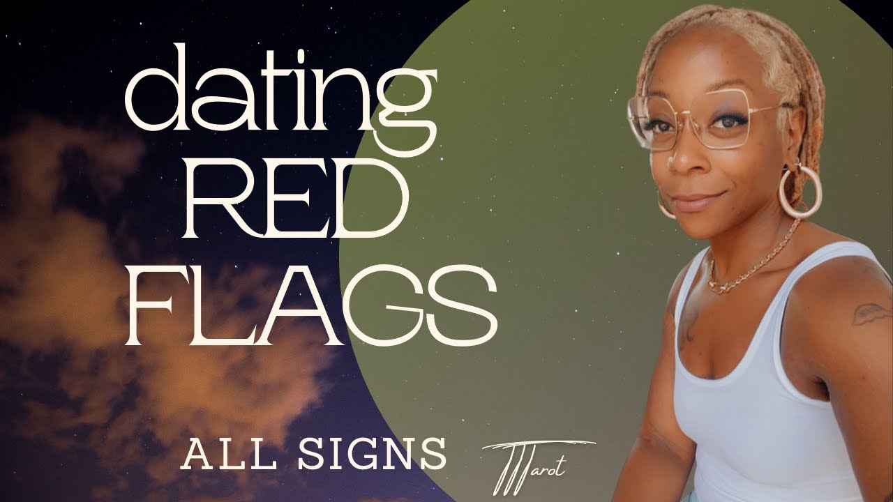 DATING REG FLAGS | ALL SIGNS - YouTube