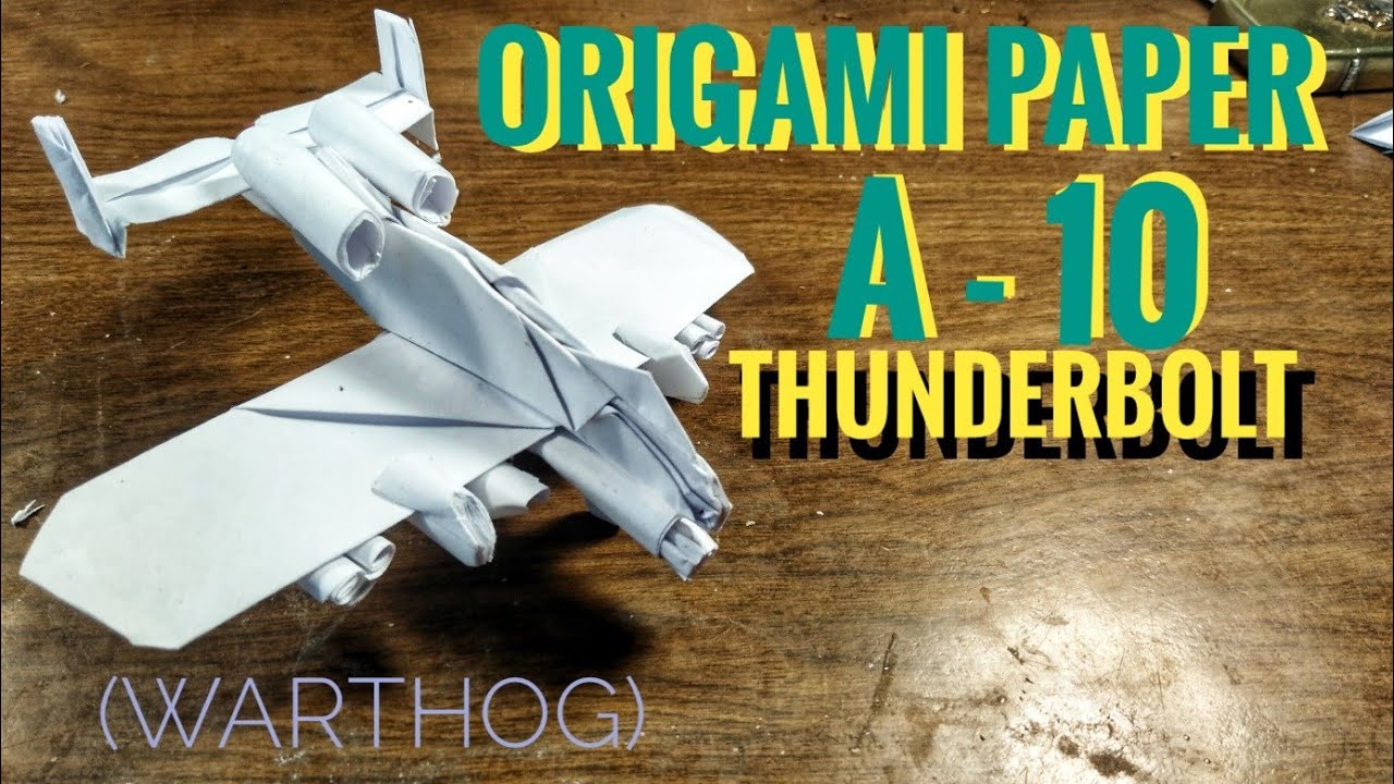 My paper A-10 THUNDERBOLT (Warthog) - YouTube