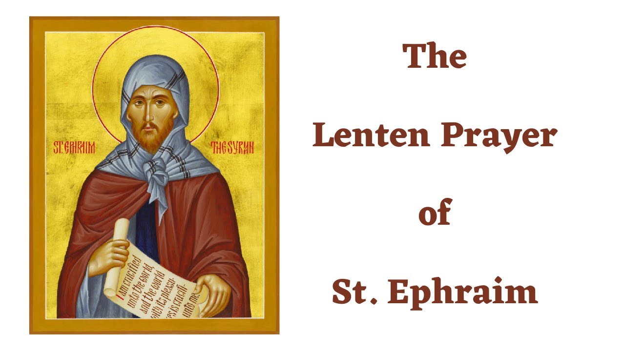 Lenten Prayer of St. Ephraim - YouTube