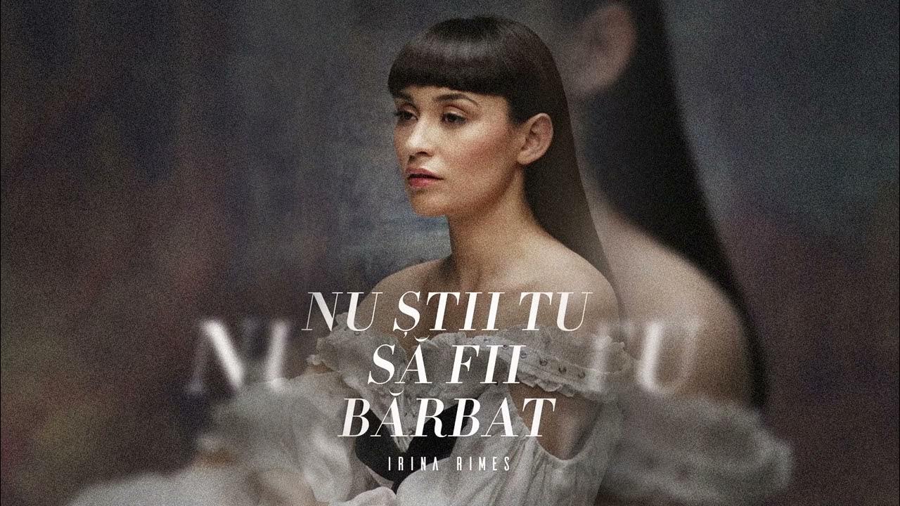Irina Rimes - Nu Stii Tu Sa Fii Barbat (SLOWED & REVERBED) - YouTube