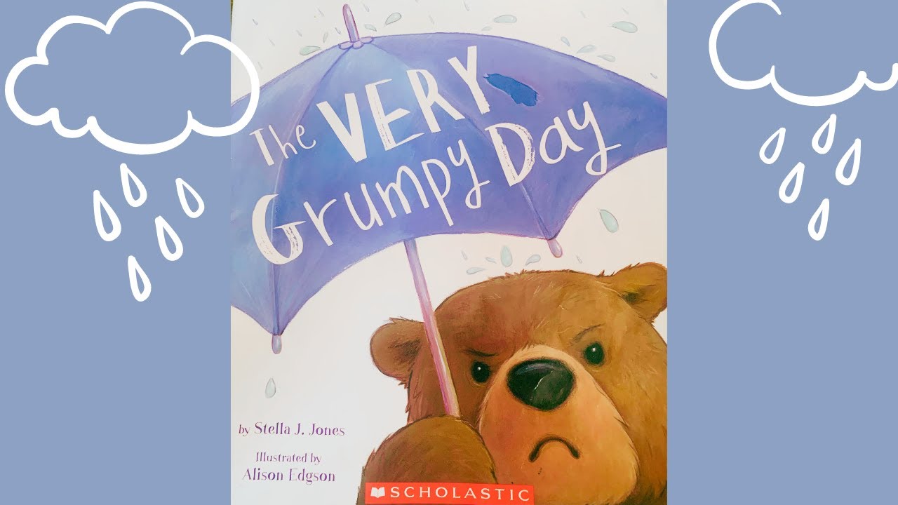 A Very Grumpy Day By: Stella J. Jones Read Aloud - YouTube