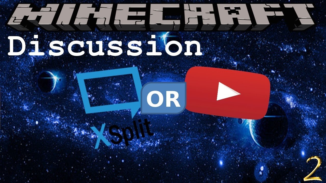 STREAMING OR VIDEOS - MINECRAFT DISCUSSION - EPISODE 2 - YouTube