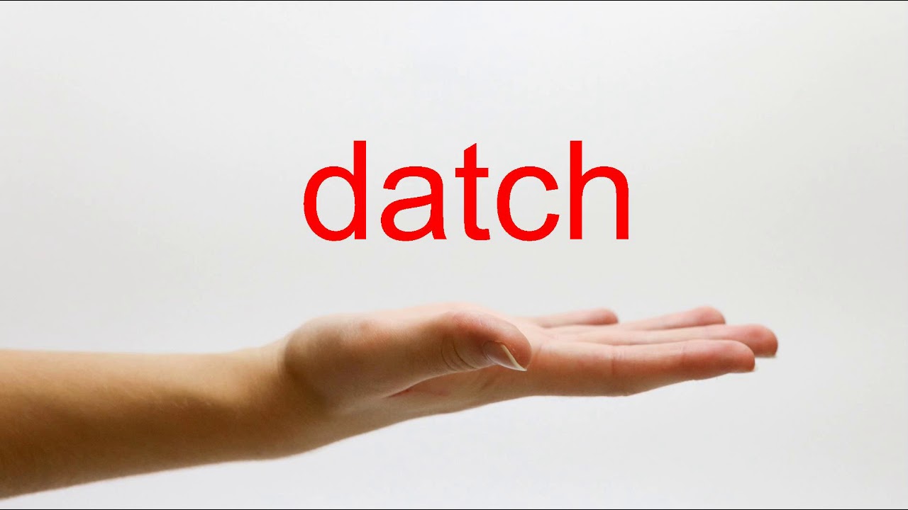 How to Pronounce datch - American English - YouTube