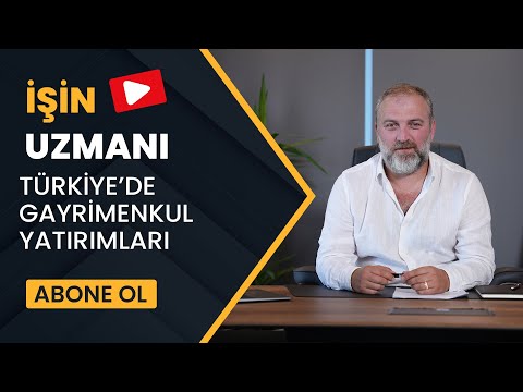 İŞİN UZMANI// TÜRKİYE’DE GAYRİMENKUL YATIRIMLARI// HAKAN CENGİZ 29 TEMMUZ