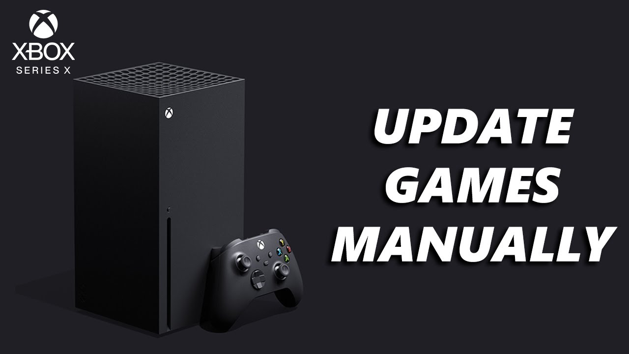 How To Manually Update Games On Xbox Series X - YouTube