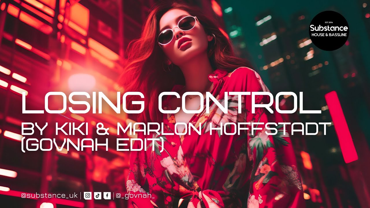 KIKI & Marlon Hoffstadt - Losing Control (GOVNAH EDIT) - YouTube