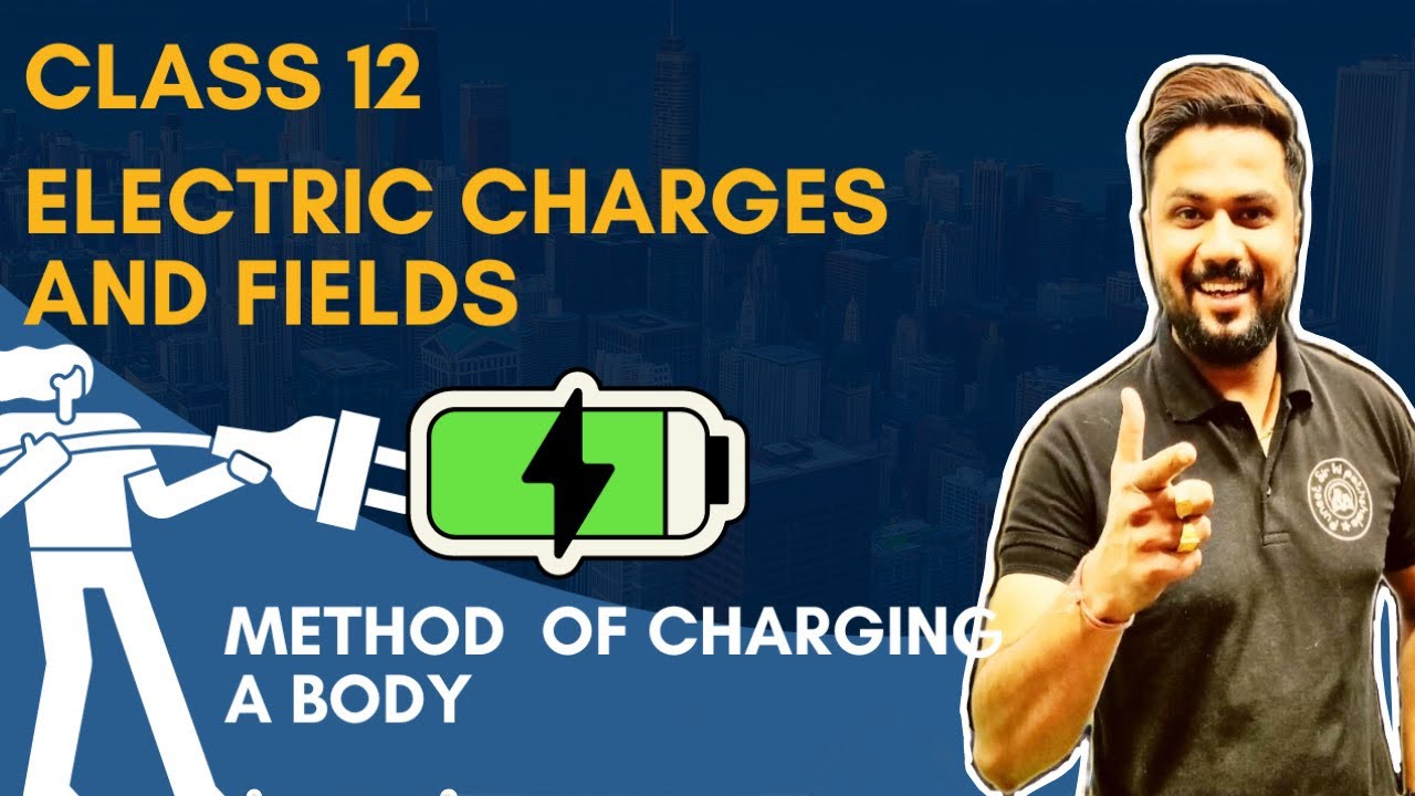 class 12 Physics chapter 1 | Electric charges and fields | types of ...