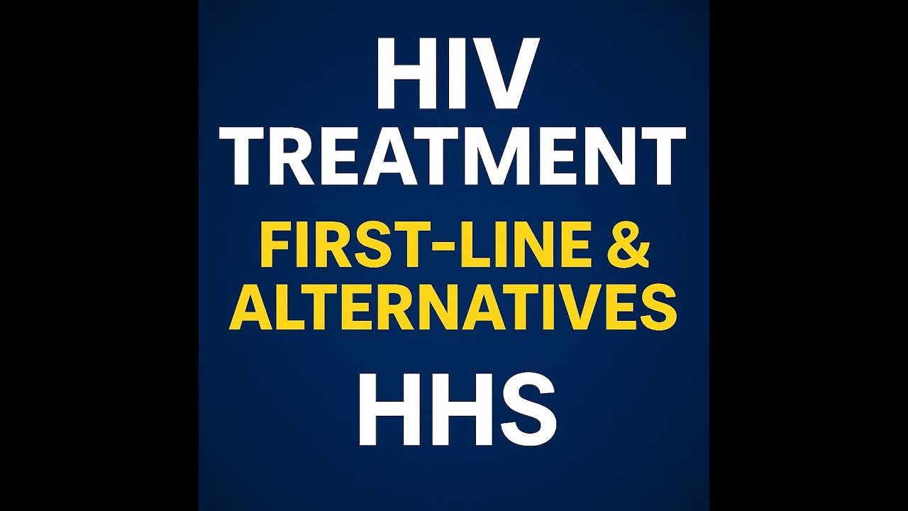 HIV Treatment: First-Line, Alternatives, and Clinical Pearls ...
