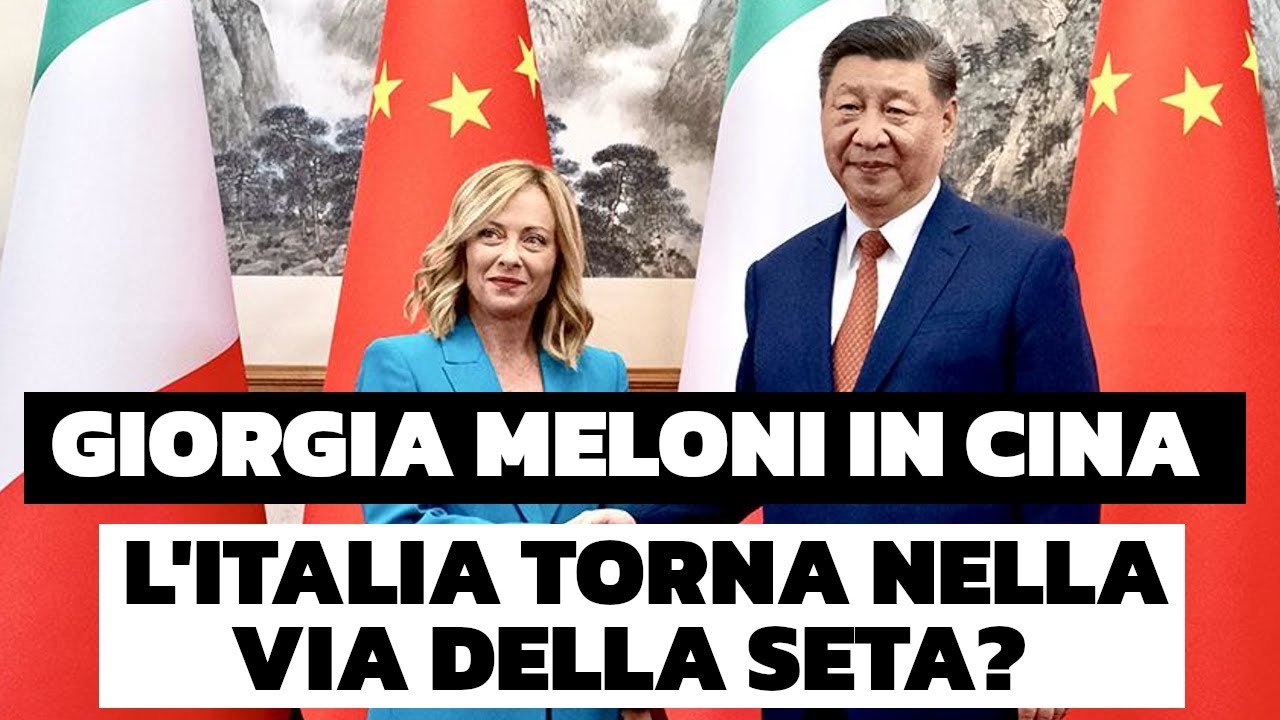 L'Italia torna nella Via della Seta? - Giorgia Meloni a Pechino - YouTube