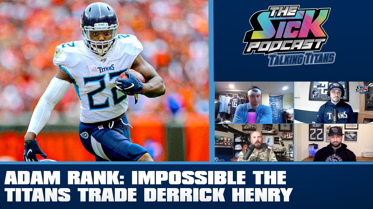 Adam Rank: Impossible The Titans Trade Derrick Henry - Titans Talk #12 ...