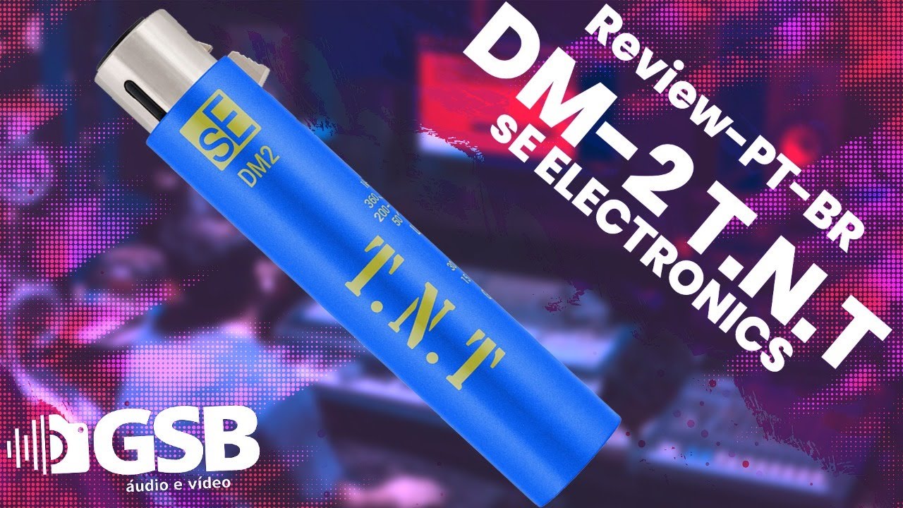 DM2 TNT sE Electronics | Review e Detalhes | GSB Audio e Video - YouTube