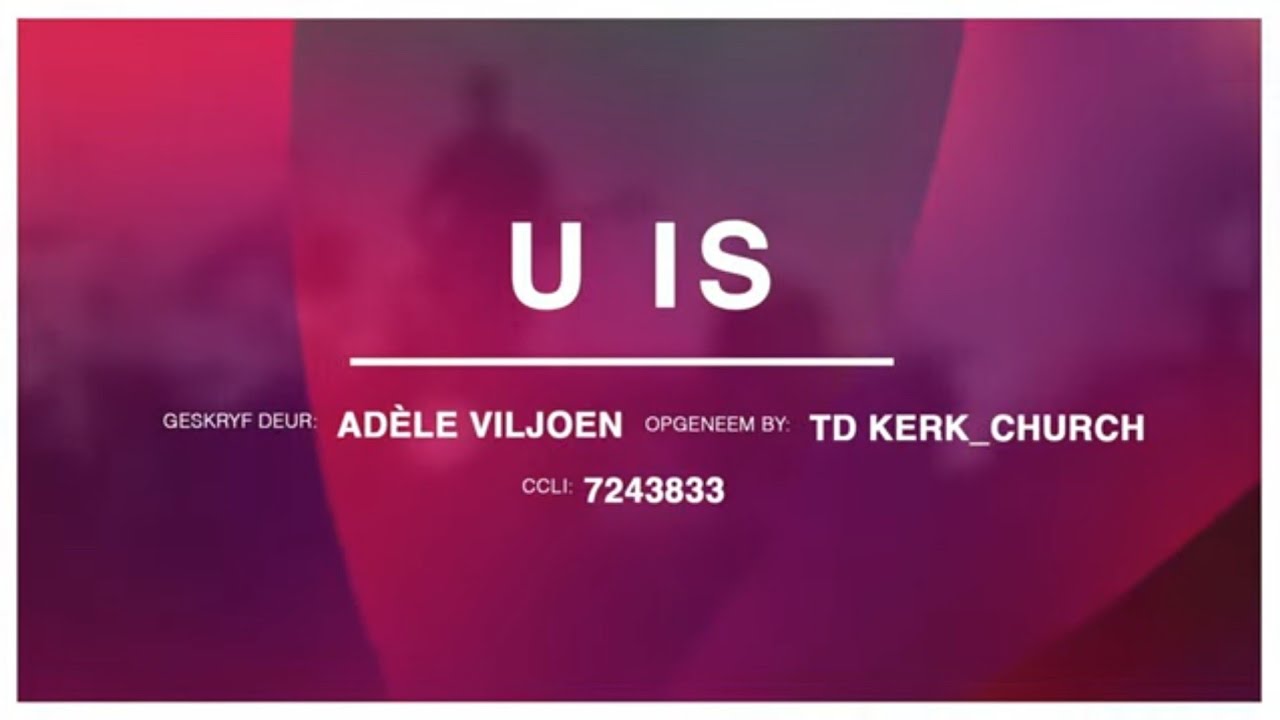 U is | Adèle Viljoen | TD Kerk_Church (Lirieke Video) - YouTube Music