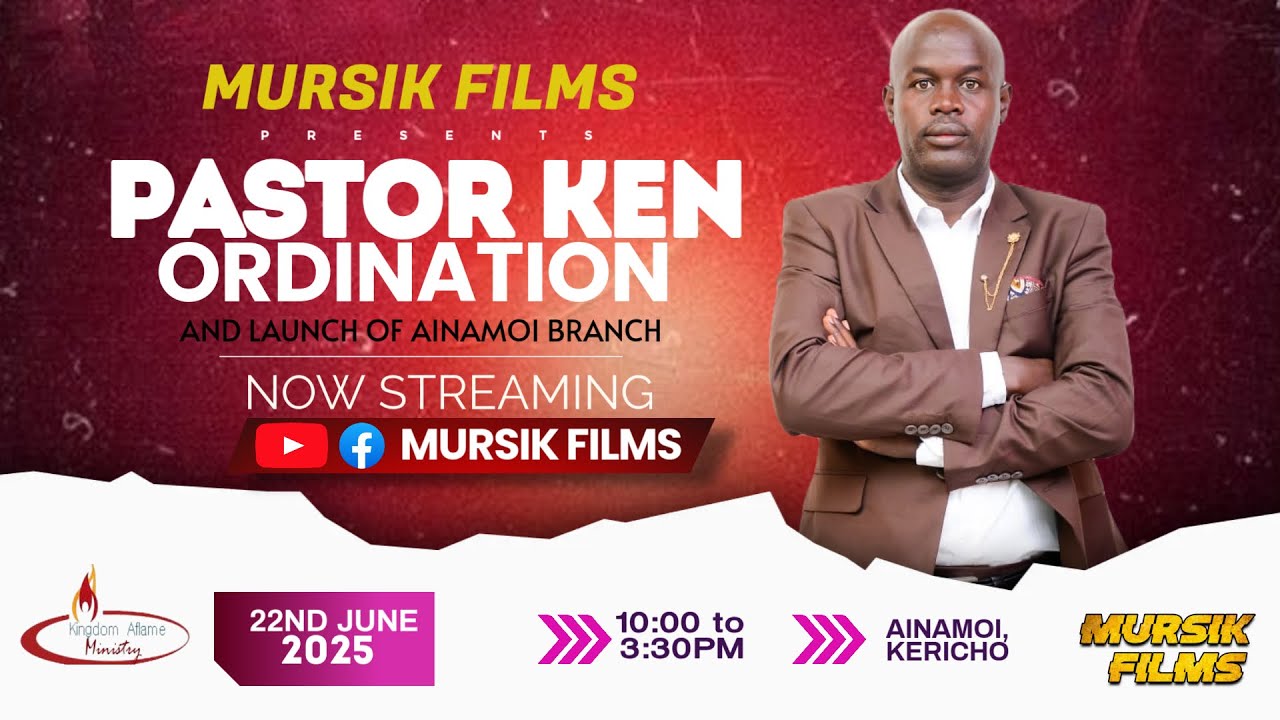 LIVE NOW: PASTOR KEN ORDINATION AND KINGDOM AFLAME MINISTRTY AINAMOI ...
