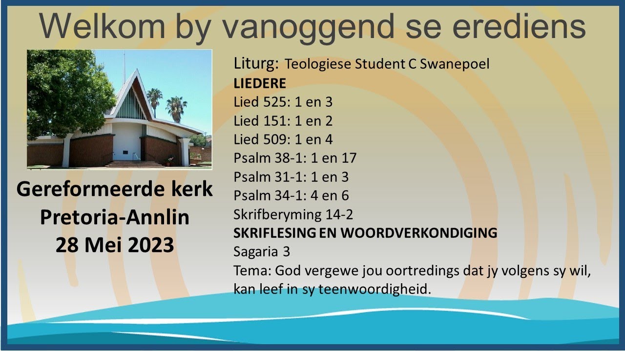 28 Mei 2023 - God vergewe jou oortredings dat jy volgens sy wil kan ...