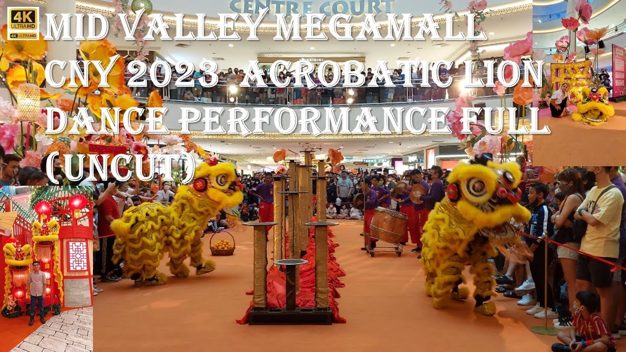 Mid Valley Megamall CNY 2023 Acrobatic Lion Dance Performance - Full ...
