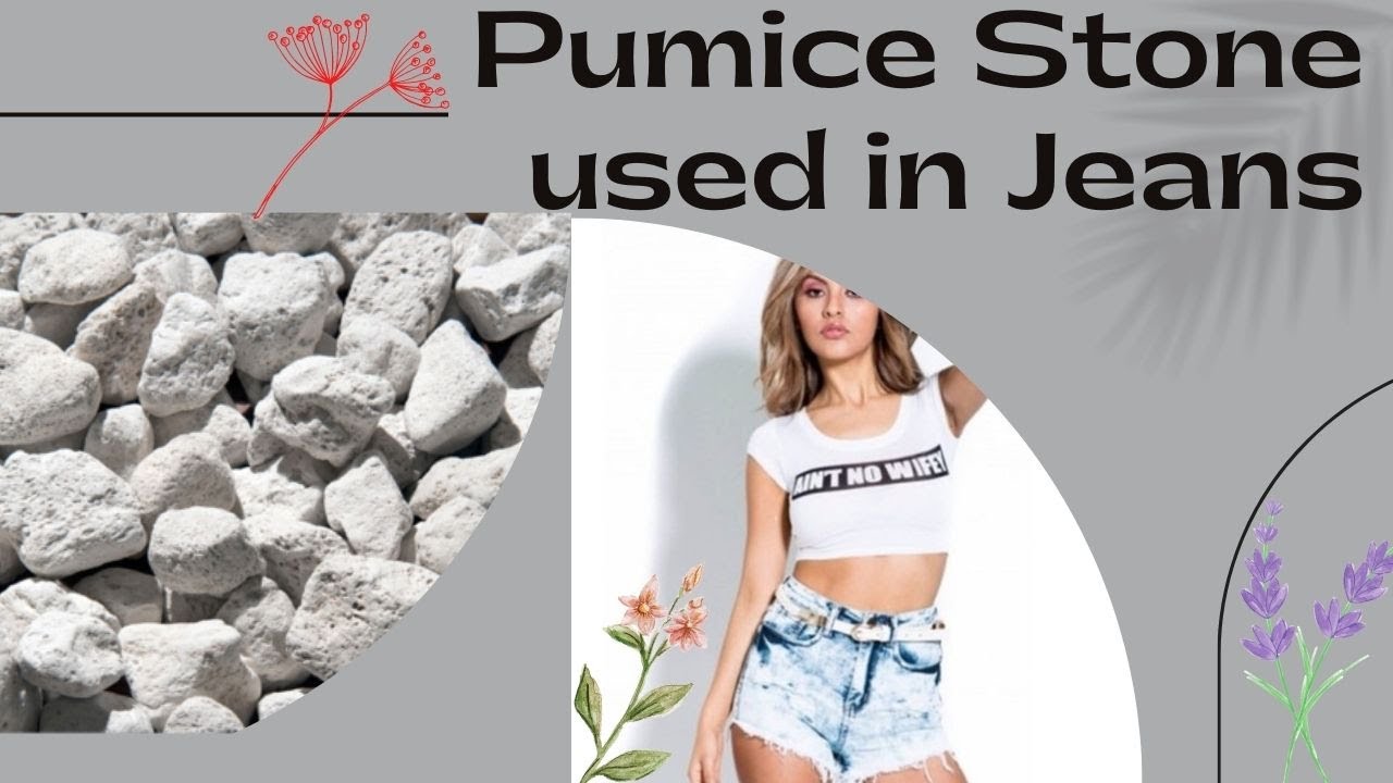 Use of pumice stone in jeans/ stone that float on water/ garments ...