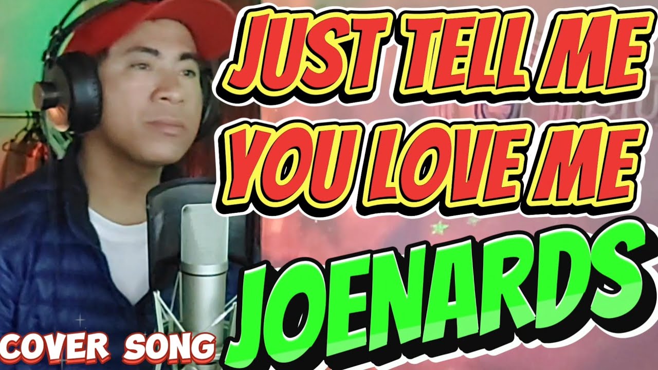 JUST TELL ME YOU LOVE ME, (COVER SONG) - YouTube