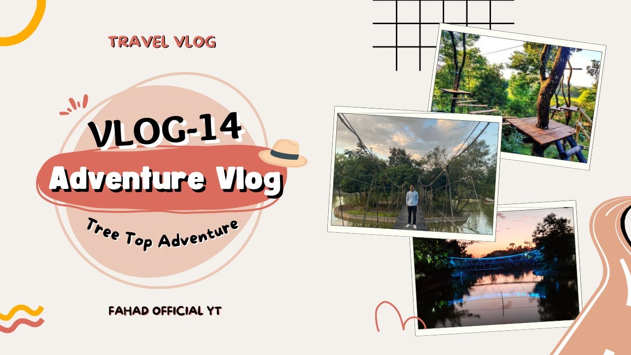Adventure Vlog | Tree Top Adventure | Vlog-14 | Travel Vlog | @artweebu ...