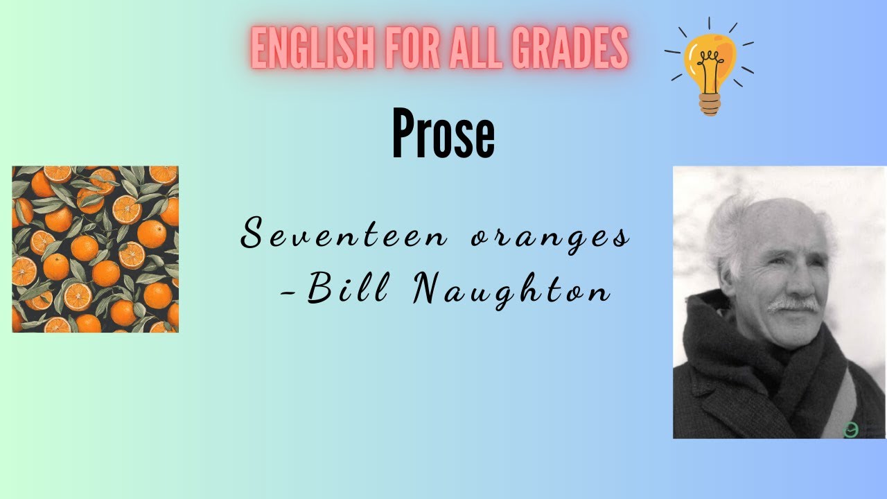 9th Standard English - Seventeen oranges |Bill Naughton| Prose ...