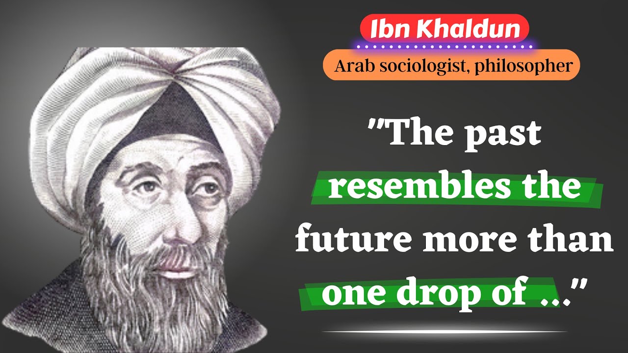 The Genius of Ibn Khaldun | Most Influential Muslim Philosopher of All ...