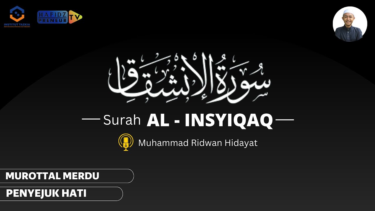 Surah Al-Insyiqaq || Muhammad Ridwan Hidayat || Hafidzpreneur TV - YouTube