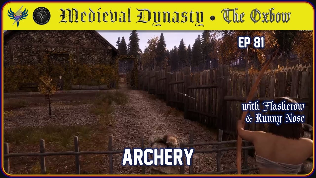 Medieval Dynasty - The Oxbow - Ep 81 - Archery - YouTube