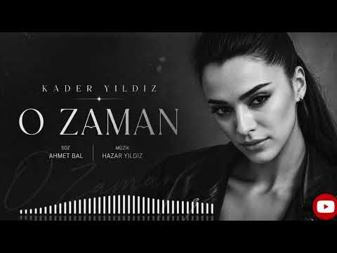 Kader Yıldız O Zaman